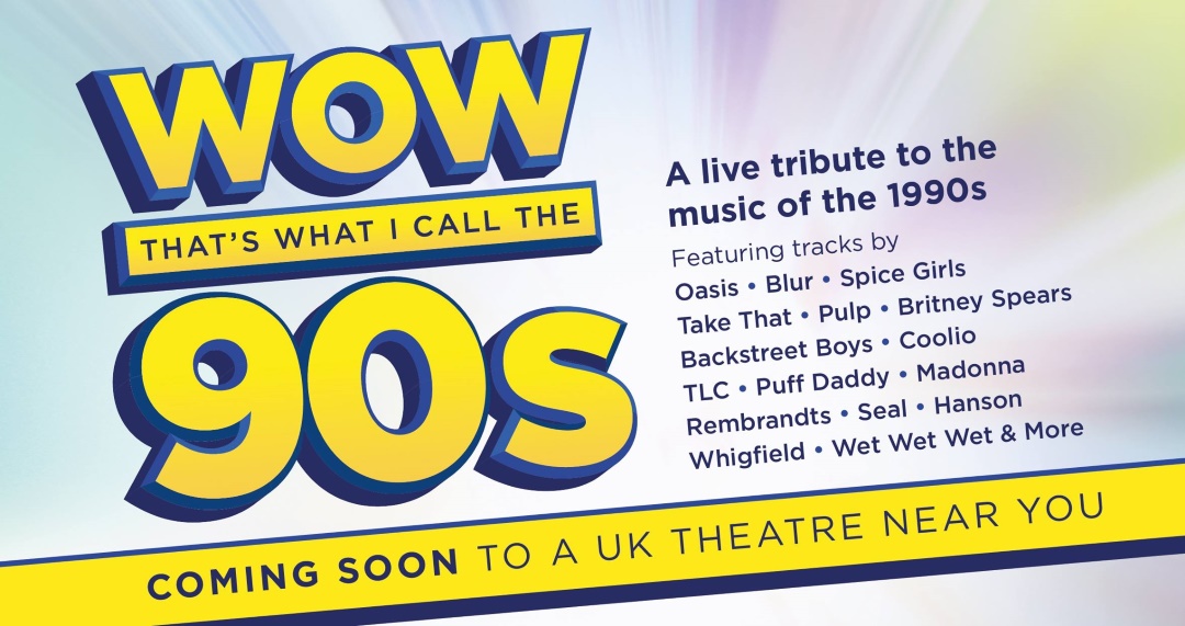 Wow That's What I Call The 90s - Covers Band, Tour Dates 2024, Tickets ...